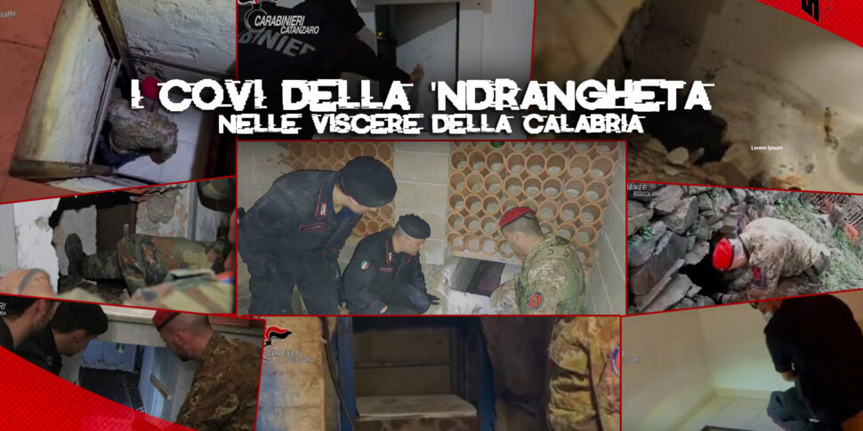 Bunker, i covi della ‘ndrangheta nelle viscere della Calabria: ecco ...