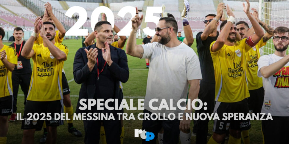 Speciale Acr Messina: il 2025 del Messina tra crollo e nuova speranza ...